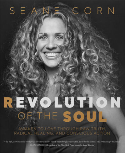 Revolution of the Soul - Seane Corn